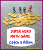 Super Hero Catch a Villain Math Game – Lesson Plans