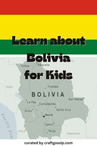 Learning about Bolivia for Kids – Lesson Plans