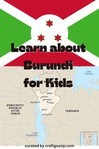 Learn about Burundi for Kids – Lesson Plans